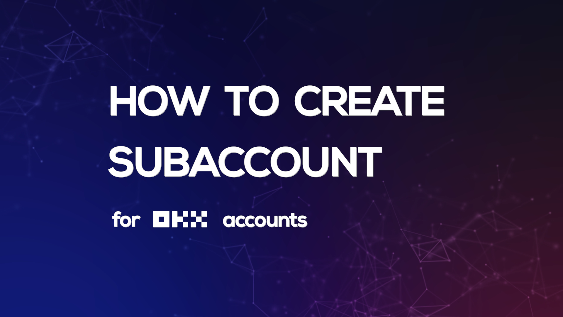 How to create subaccounts on OKX - EndoTech